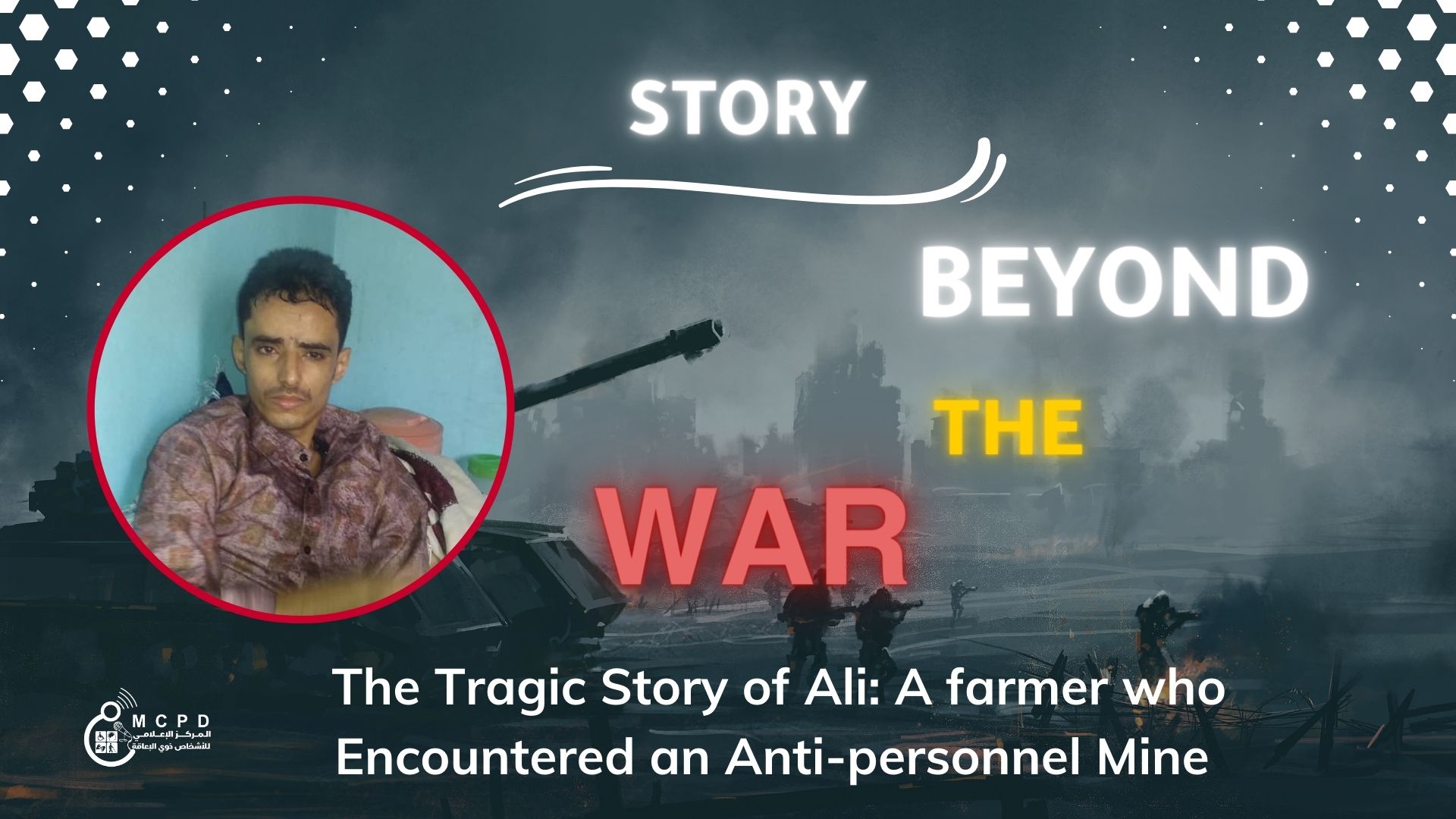 The Tragic Story of Ali: A farmer who Encountered an Anti-personnel ...